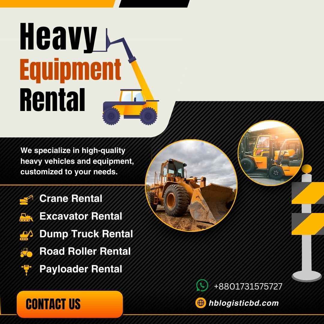 Choosing the Right Heavy Equipment Rental Partner in Bangladesh | HB ...